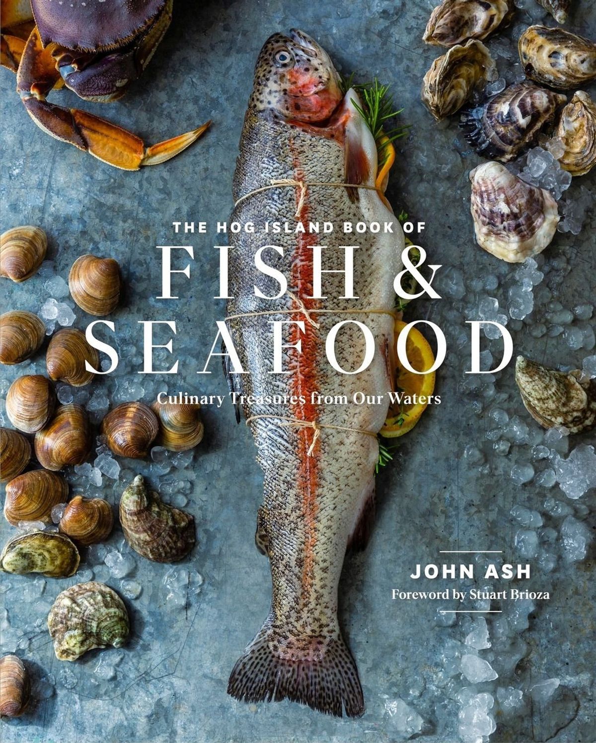The Hog Island Book of Fish and Seafood by John Ash and Ashley Lima - 7x7 Bay Area